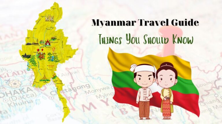 Myanmar Travel Guide: 15 Things You Should Know - IDC Travel