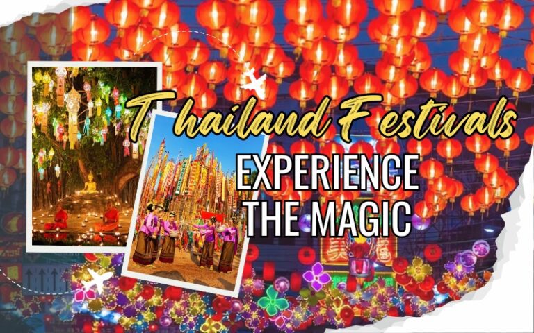 Top 10 Thailand Festivals: Enjoy the Magic of Thai Culture