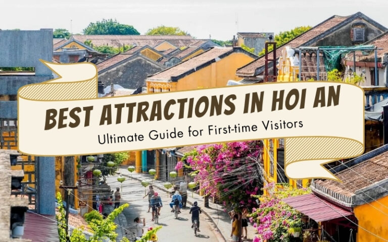 Top 10 Must-See Attractions in Hoi An for First-Time Visitors