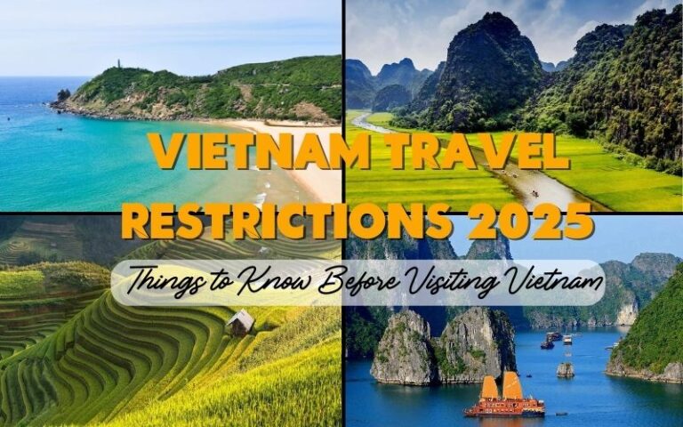 Vietnam Travel Restrictions 2025: Latest updates you should know